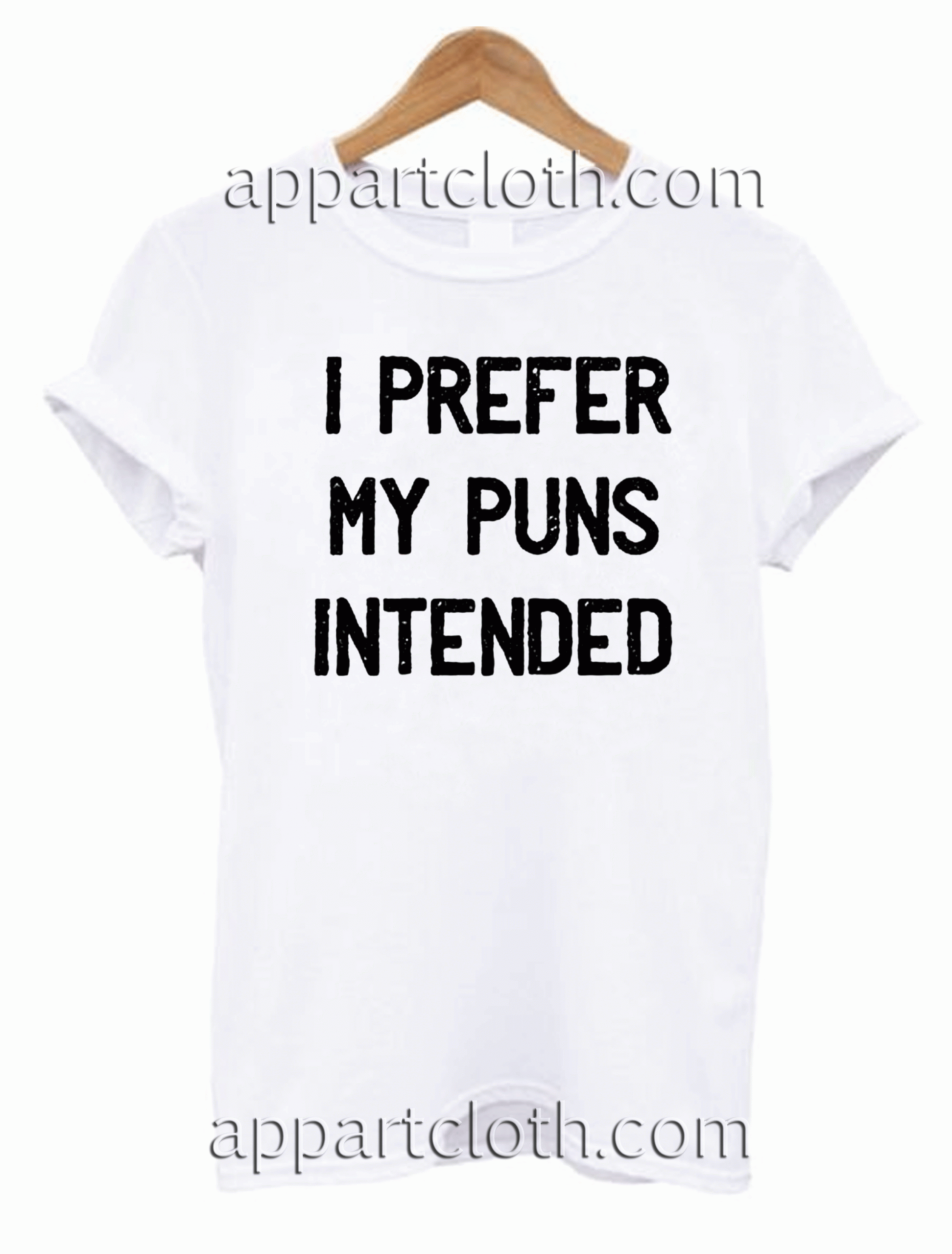 I Prefer My Puns Intended Unisex Tshirt