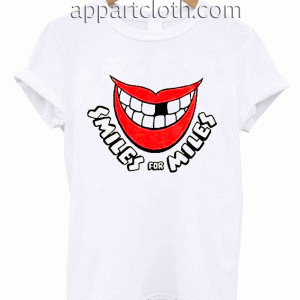 Smiles For Miles Unisex Tshirt