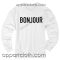 BONJOUR Unisex Sweatshirts