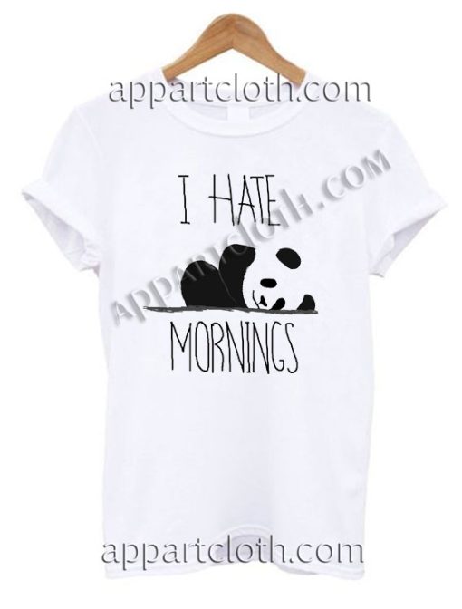 I Hate Mornings Panda T Shirt – Adult Unisex Size S-2XL