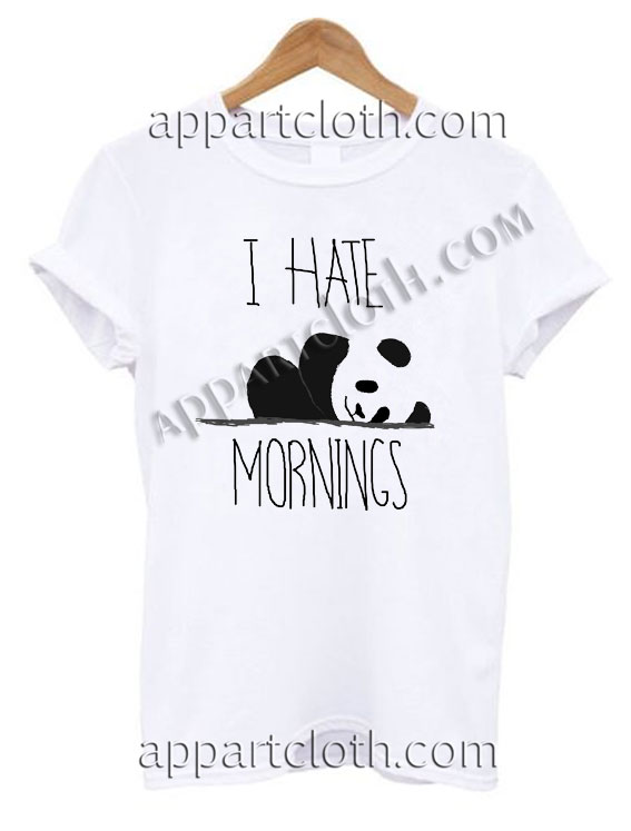 I Hate Mornings Panda T Shirt – Adult Unisex Size S-2XL