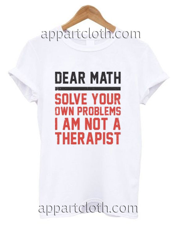 Dear Math Style Funny Shirts, Funny America Shirts
