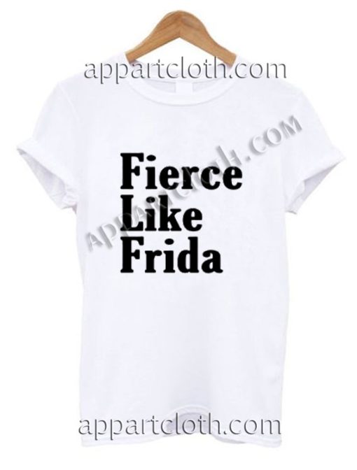 Fierce Like Frida Funny Shirts, Funny America Shirts