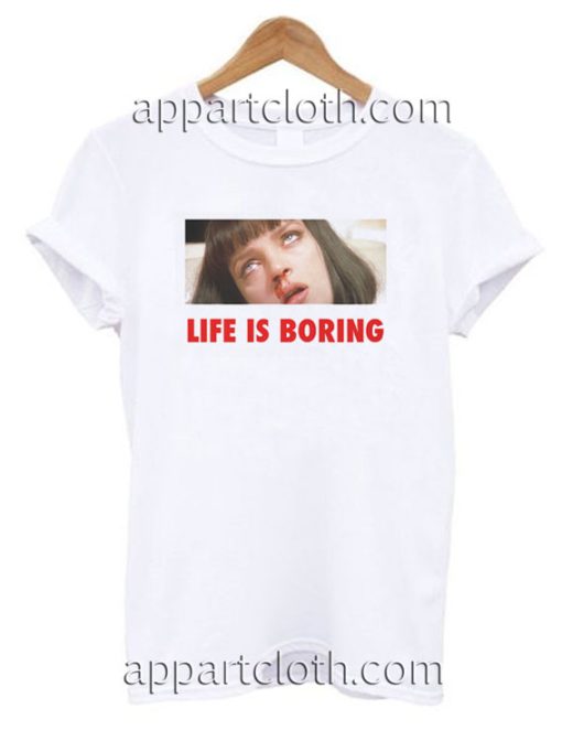Life Is Boring Funny Shirts, Funny America Shirts, Funny T Shirts For Guys