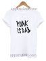 Punk is Dad Funny Shirts, Funny America Shirts, Funny T Shirts For Guys