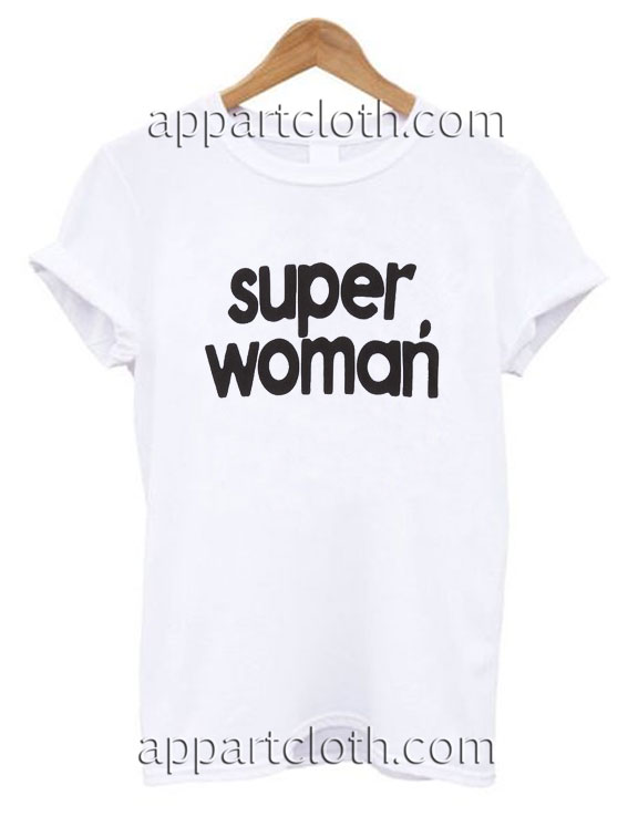 SUPER WOMAN Funny Shirts, Funny America Shirts