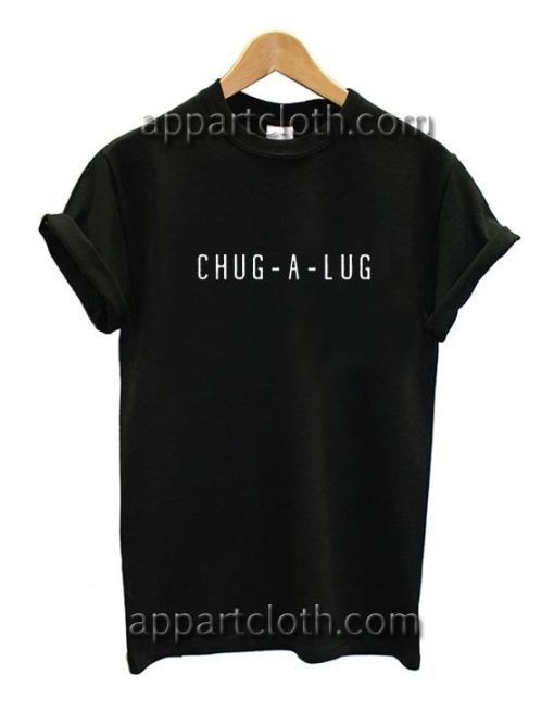 Chug a Lug party Funny Shirts, Funny America Shirts