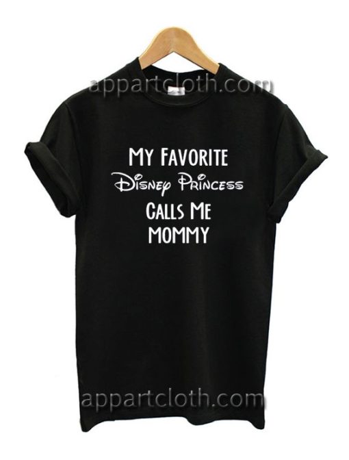 Disney Princess Calls Me Mommy Funny Shirts, Funny America Shirts