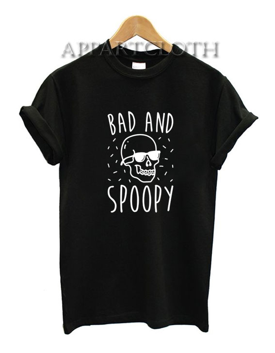 Bad And Spoopy Funny Shirts, Funny T Shirts For Guys