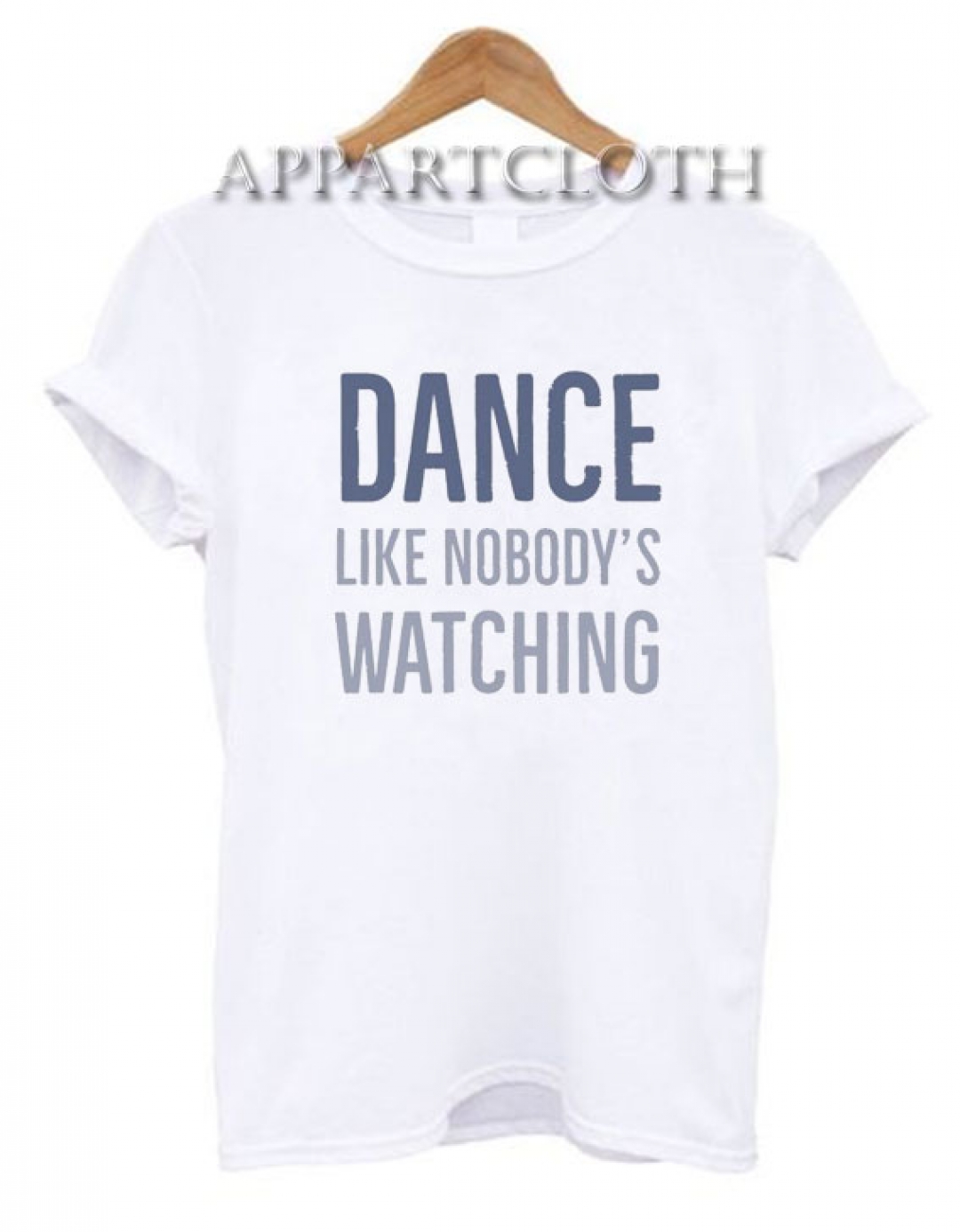 Dance Like Nobody's Watching Funny Shirts, Funny T Shirts For Guys