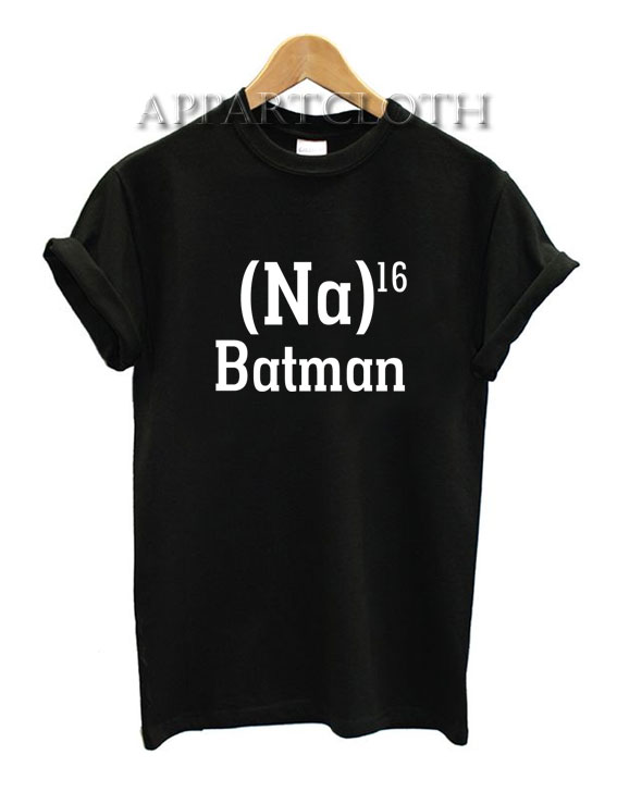 Na 16 Batman Funny Shirts, Funny T Shirts For Guys