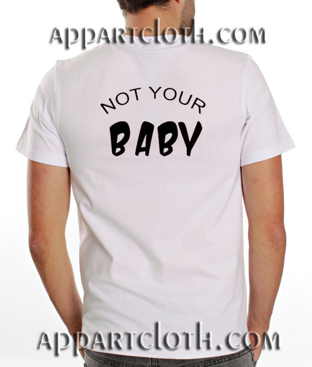 Not Your Baby Funny Shirts, Funny T Shirts For Guys