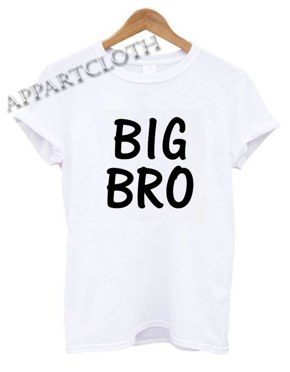 Big Bro Funny Shirts Size XS,S,M,L,XL,2XL - appartcloth