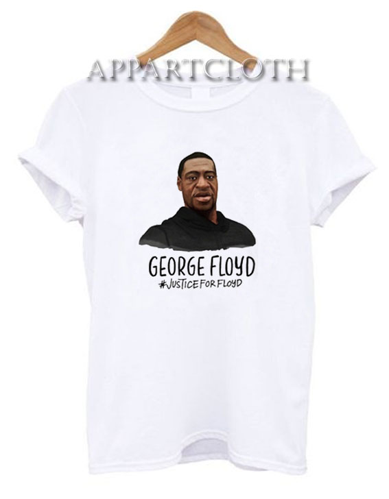 Get It Now George Floyd Justice for Floyd T-Shirt - Appartcloth.com
