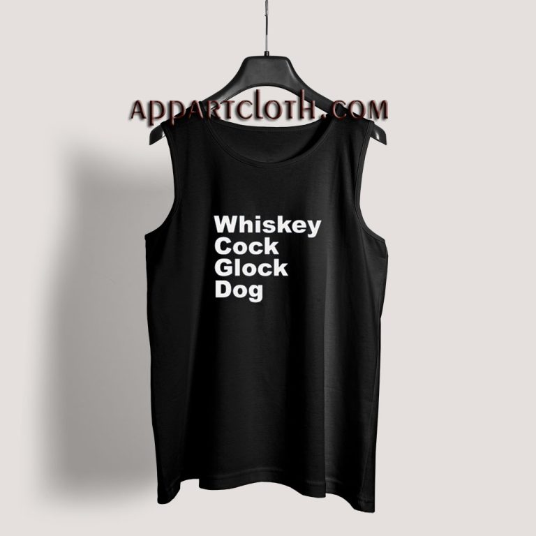 Get It Now Whiskey Cock Glock Dog Tank Top - Appartcloth.com