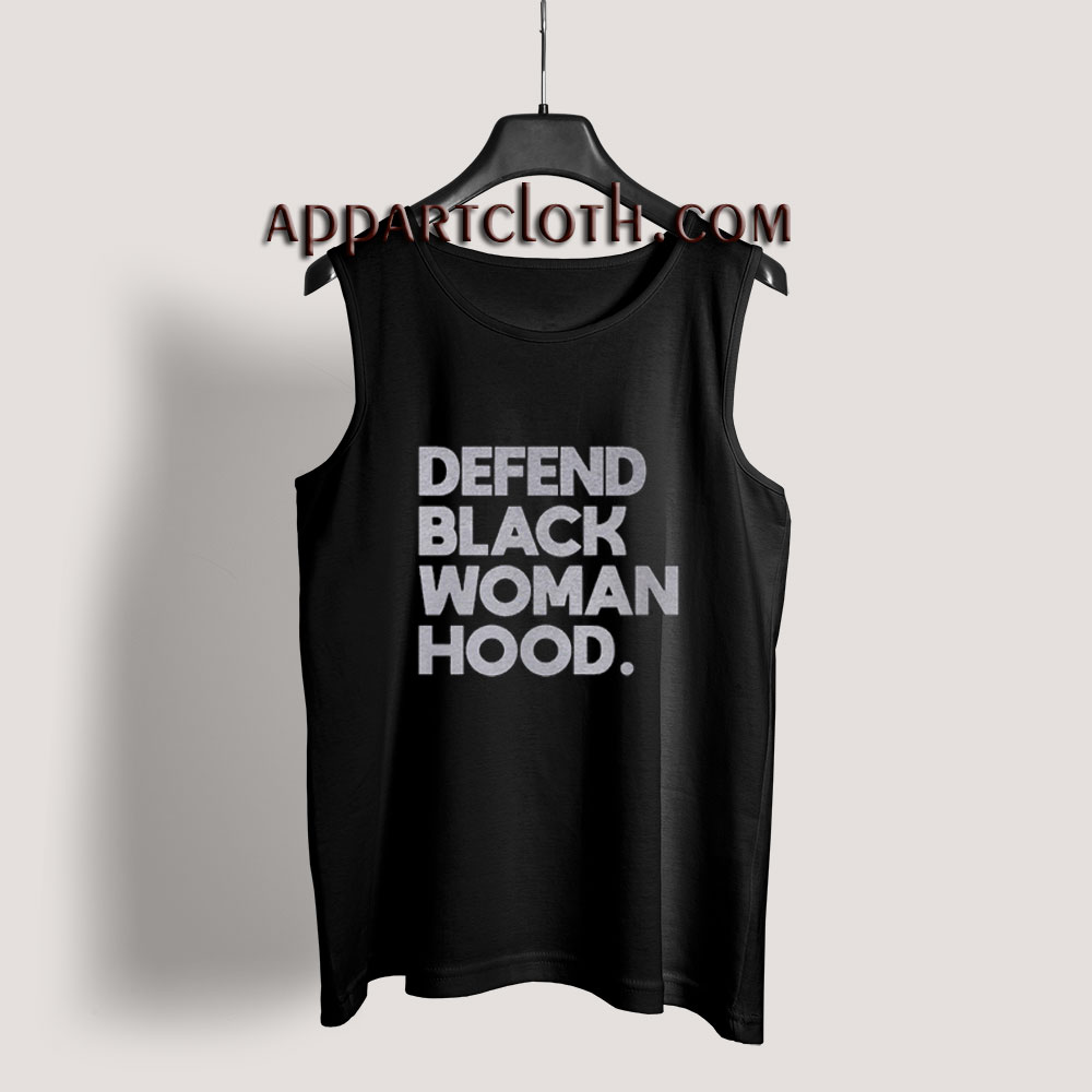 Get It Now Defend Black Woman Hood Tank Top - Appartcloth.com
