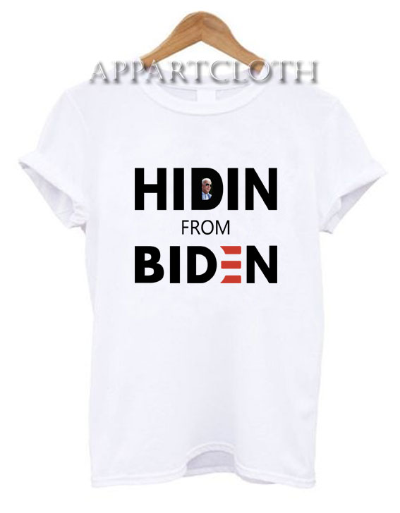 Get It Now Hiden' from biden T-Shirt - Appartcloth.com