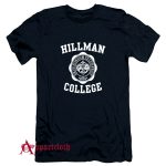 Get It Now Hillman College T-Shirt - Appartcloth.com