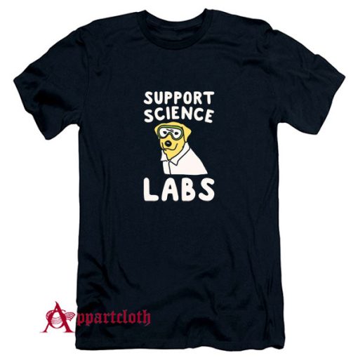 Support Science Labs T-Shirt Unisex For Sale - Appartcloth.com