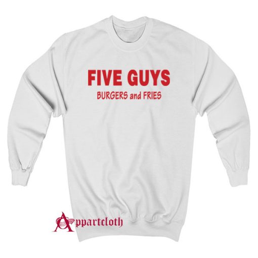 Five Guys Burgers and Fries Sweatshirt Unisex - Appartcloth.com